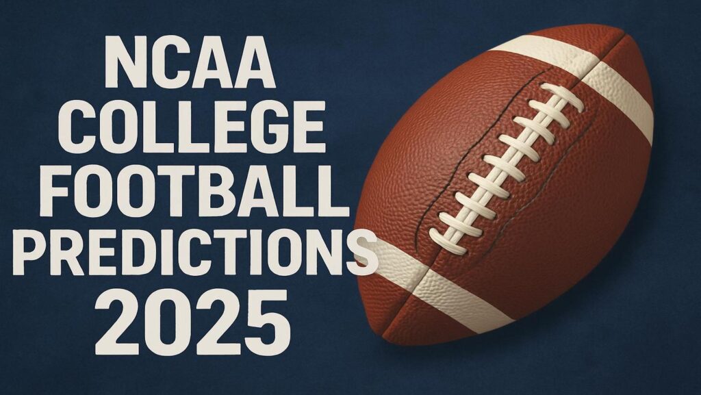College Football Season and Playoff Predictions for 2025 - College ...
